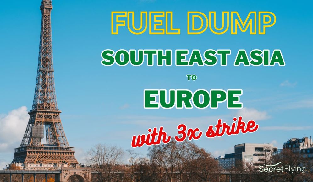 Wonderful 3x strike dumps South East Asia to Europe - All about travel